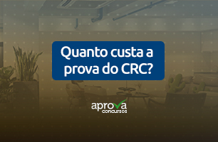 Quanto custa a prova do CRC? - Blog Aprova Concursos - Notícias