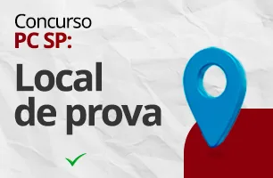 Concurso PC SP: Local de prova e como saber o seu - Blog Aprova Concursos - Notícias