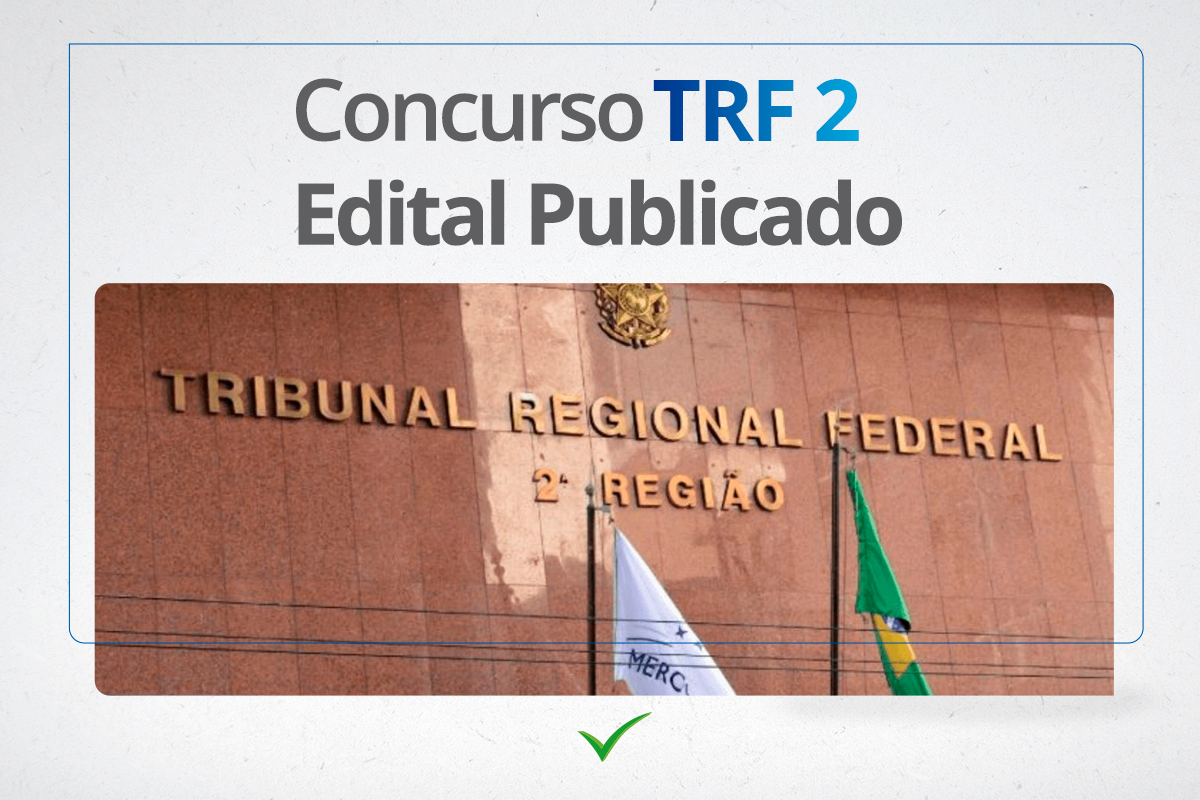 Concurso TRF 2 2024: PROVAS neste domingo, dia 07; salários a 13,9 mil!