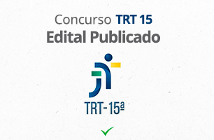 SAIU Concurso TRT 15 2025: EDITAL com vagas até R$ 16.035,75!
